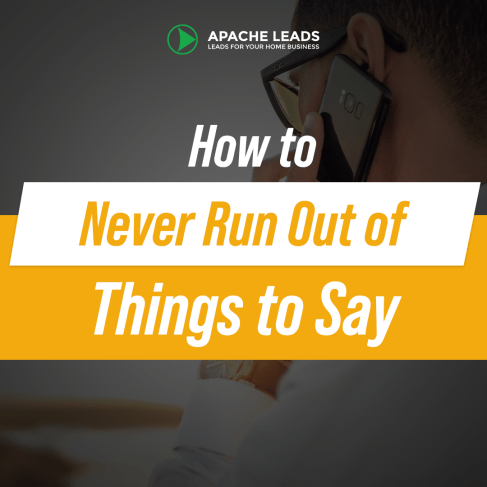 How to Never Run Out of Things to Say | Apache Leads